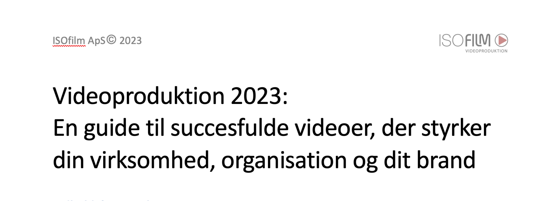 Videoproduktion fra A til Å - ISOfilm